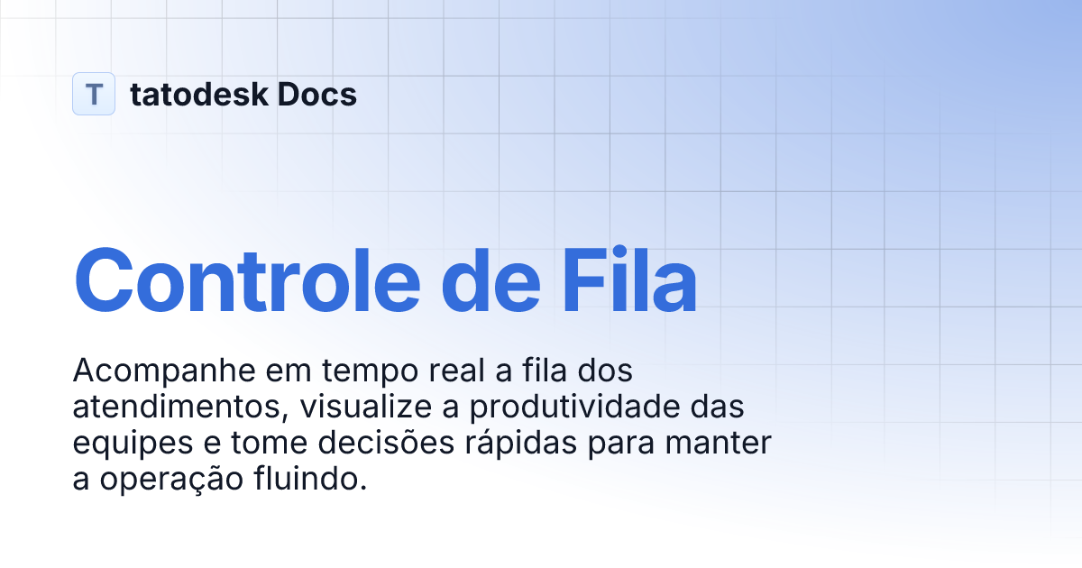Controle de Fila | tatodesk Docs