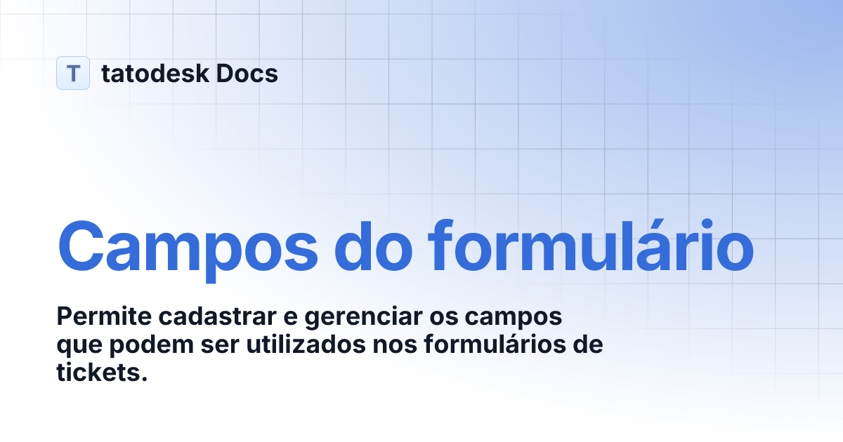 Campos do formulário | tatodesk Docs