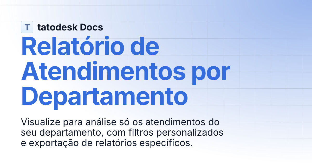Relatório de Atendimentos por Departamento | tatodesk Docs